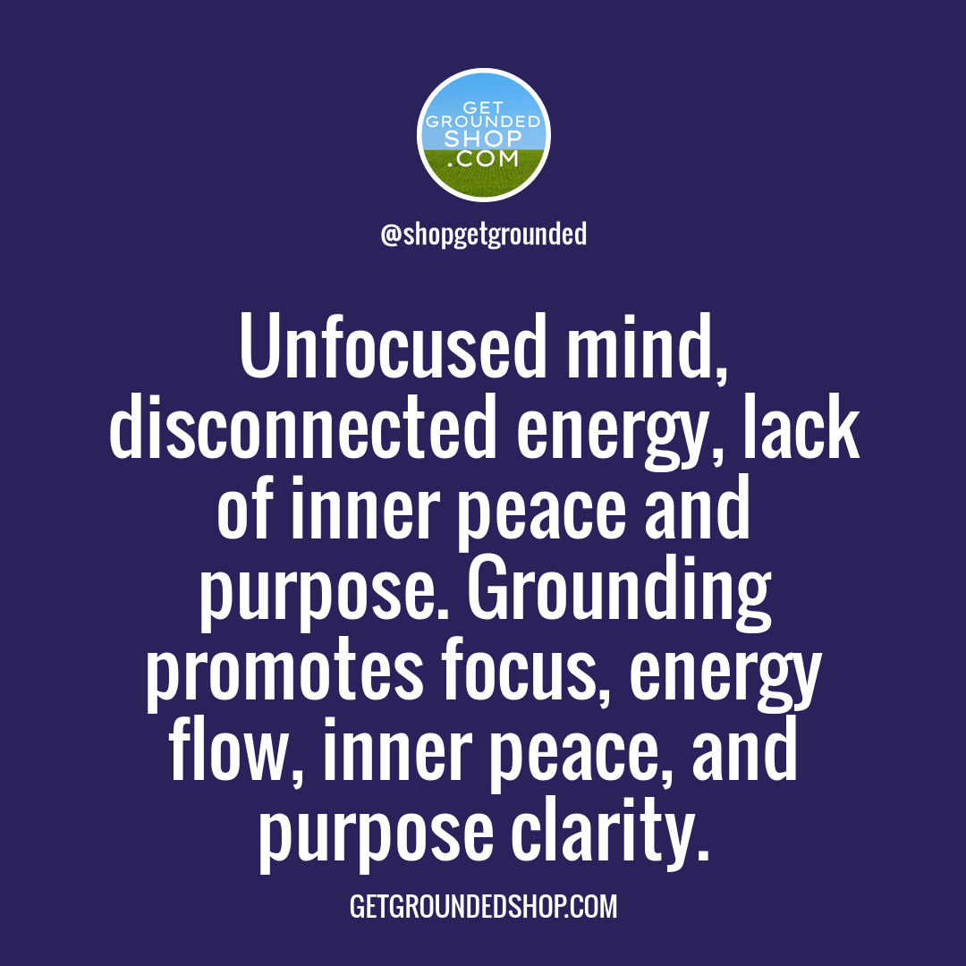 Grounding: Unlocking Focus, Energy Flow, Inner Peace, and Purpose